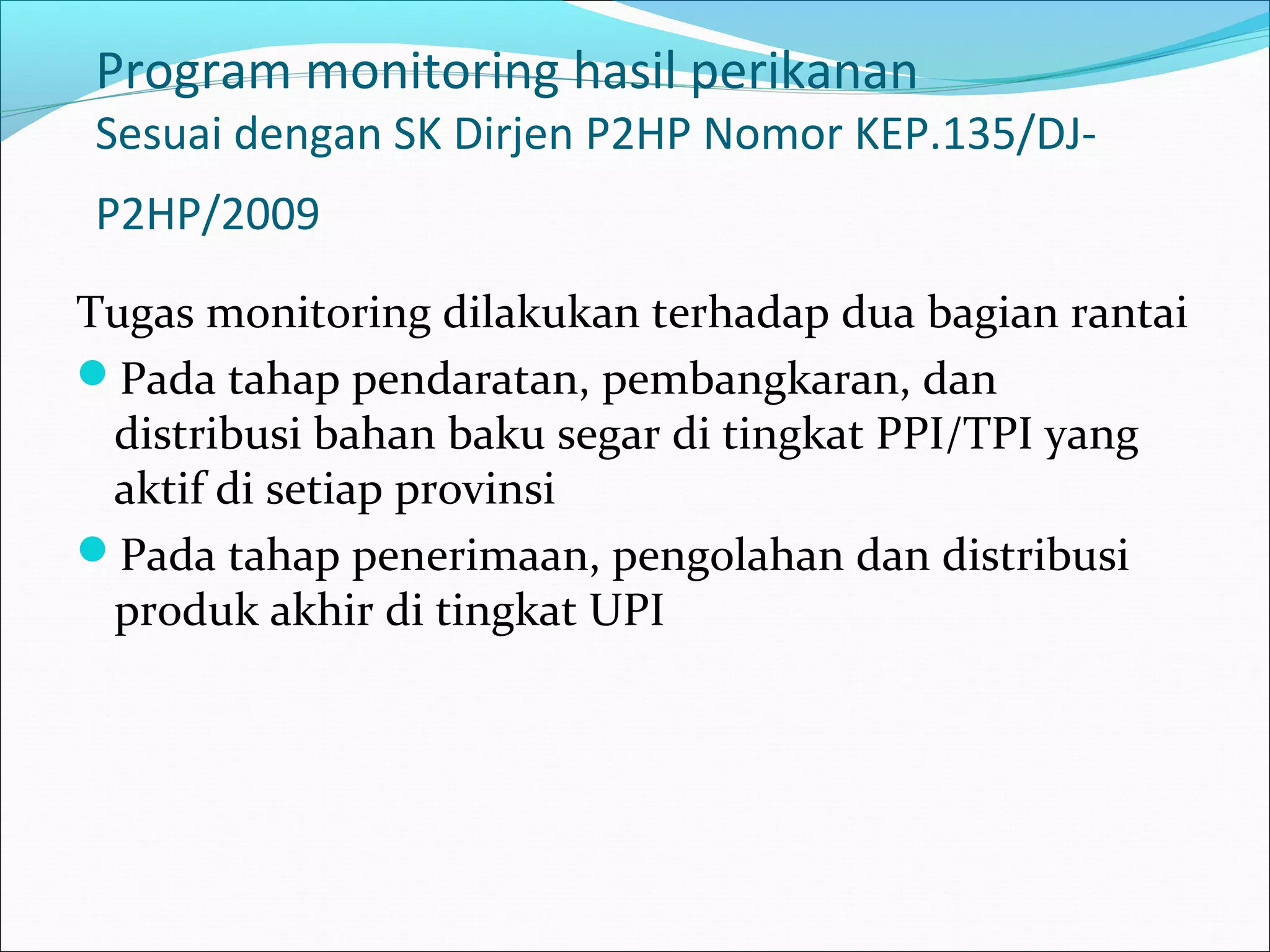 TEKNIK MONITORING MUTU PRODUK HASIL PERIKANAN | PPT