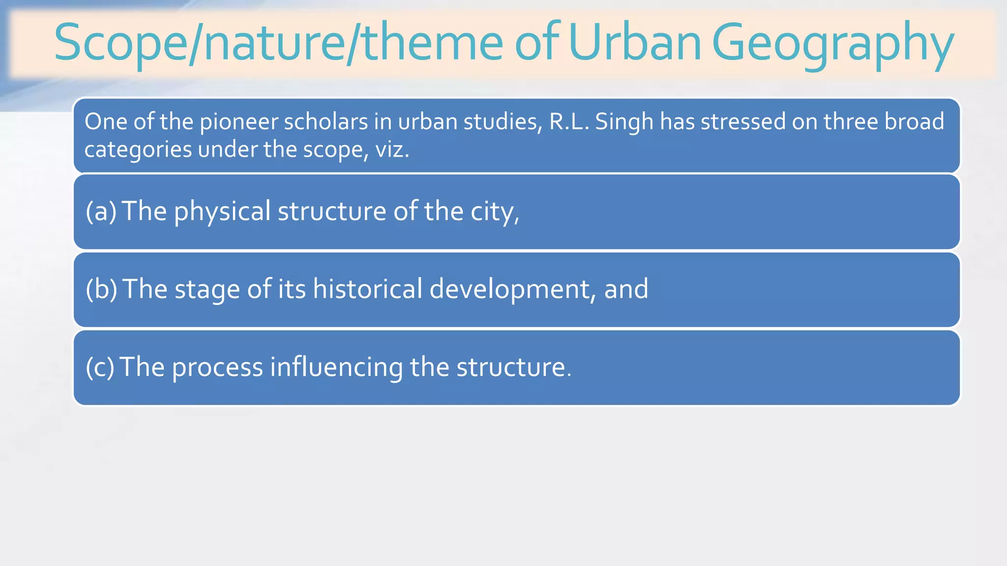 Definition,meaning, scope,approach, and aim of urban-geography | PPTX