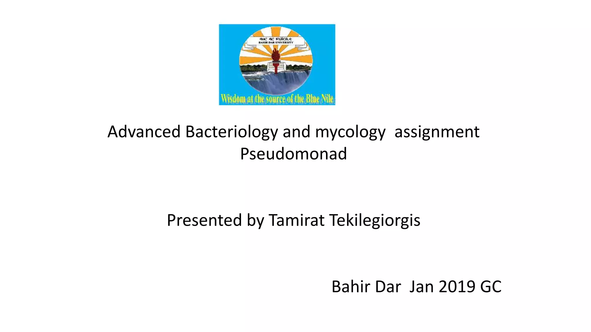 1. presentation on advanced bacteriology genus pseudomonas | PPTX