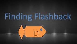 All about Flashback | PPTX