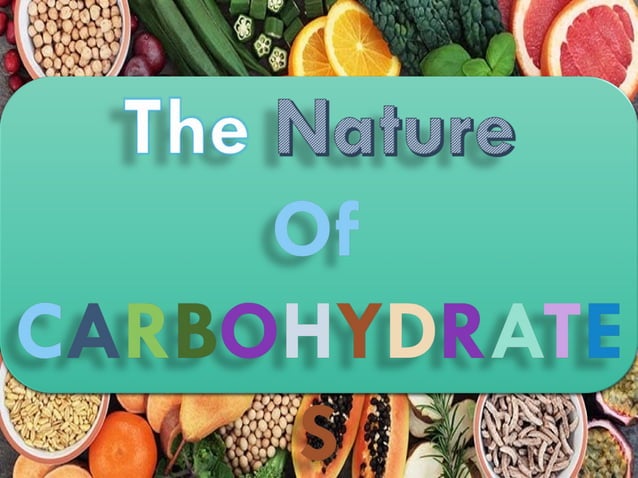 The Nature of Carbohydrates | PPT | Chemistry | Science