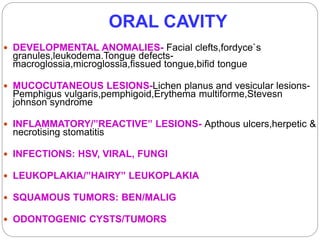 Lesions of oral cavity and salivary gland. | PPTX