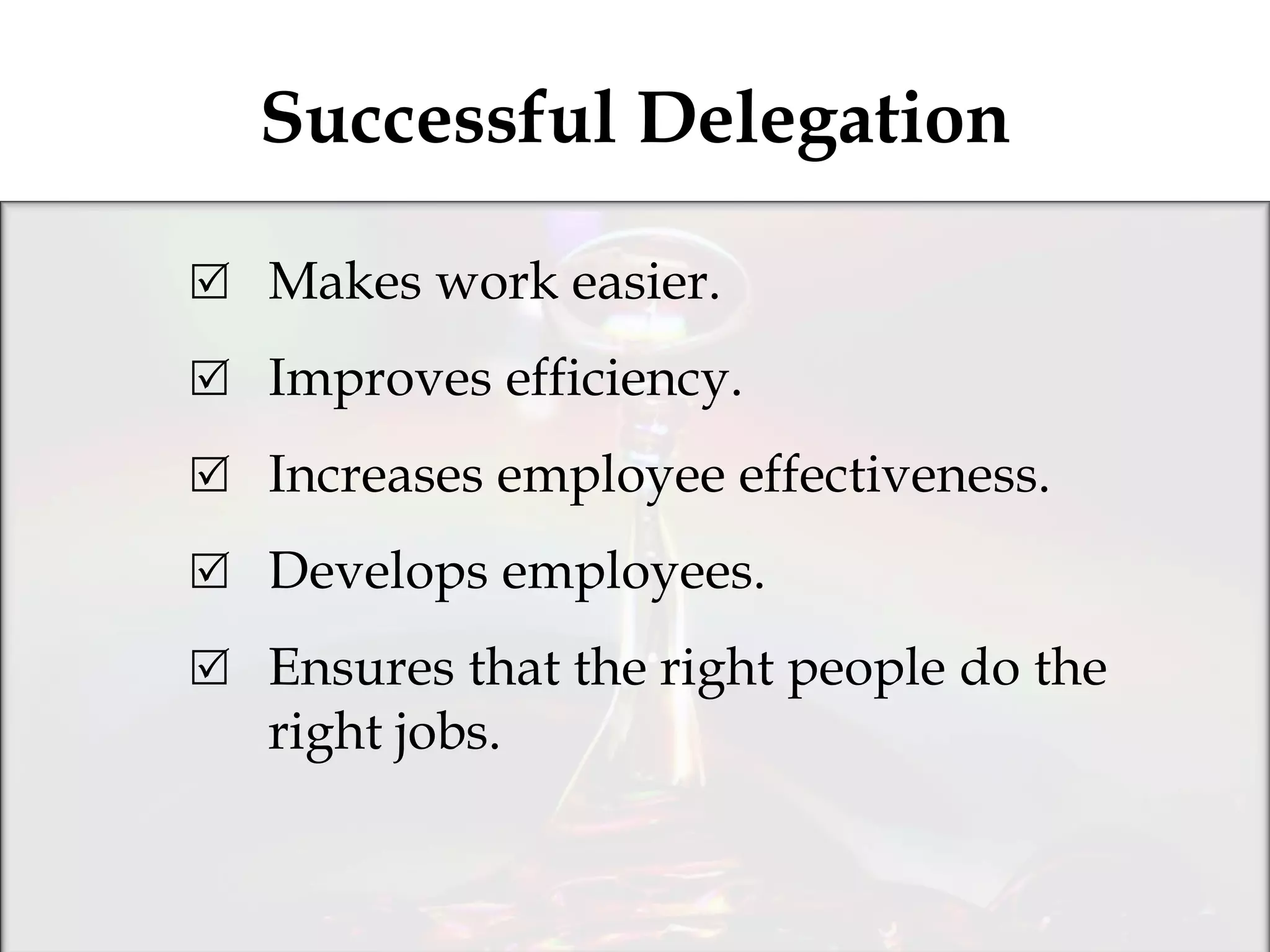 Delegating Effectively _Materi Training "LEADERSHIP & MANAGEMENT SKILL ...