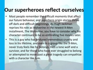 1.why do people love superheroes | PPT