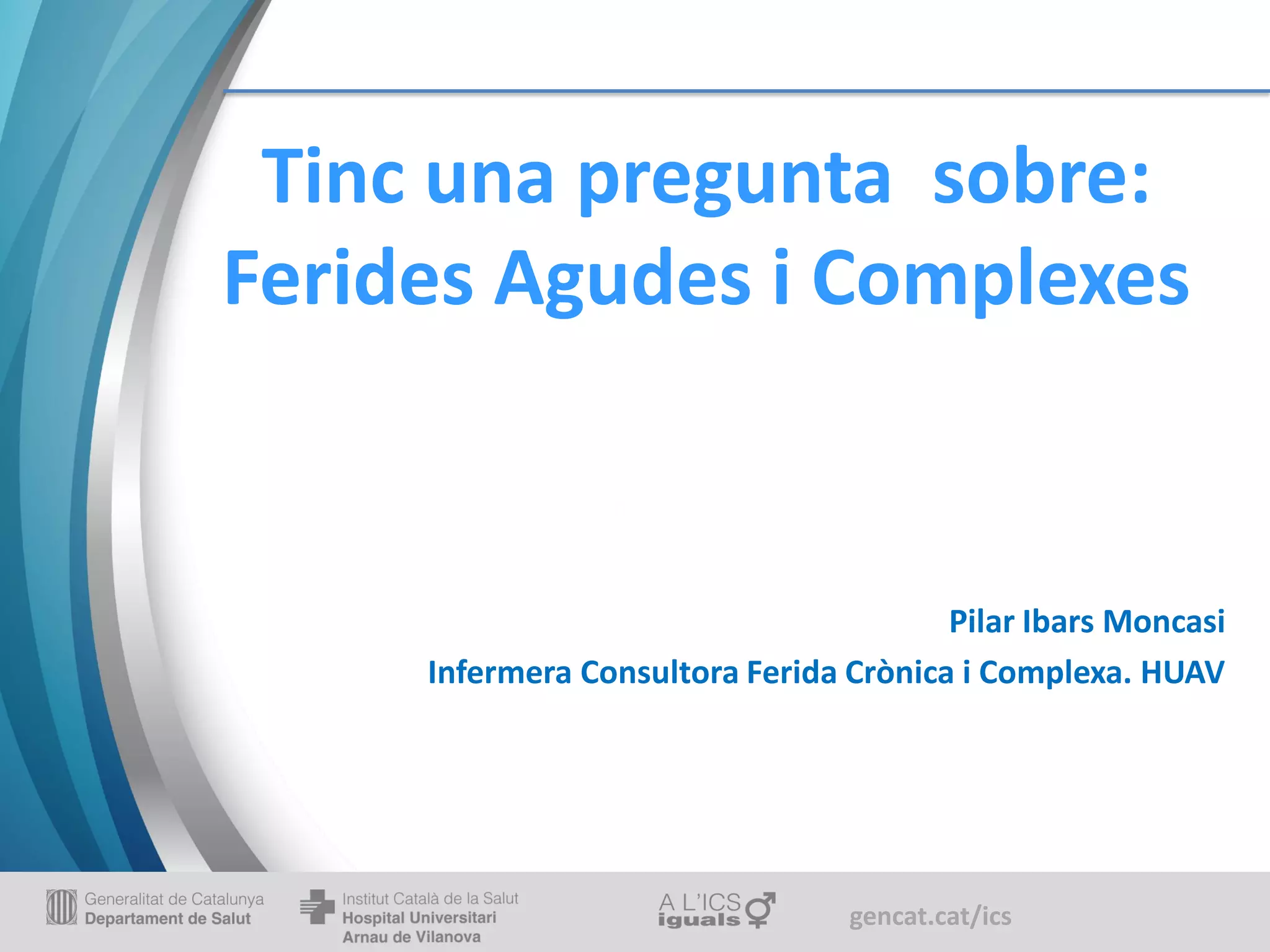 Ferides agudes i complexes en pediatria. 2019 | PPT