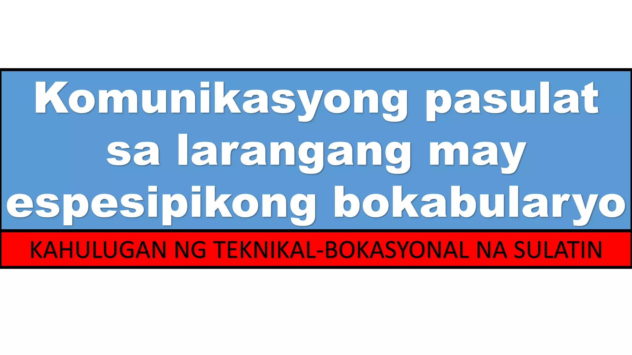 Filipino sa Piling Larangan - TechVoc | PPTX