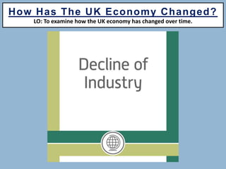 1. the changing uk economy | PPTX