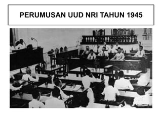 1. perumusan UUD NRI Tahun 1945 | PPTX