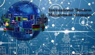 International Business Management Strategies | PPT