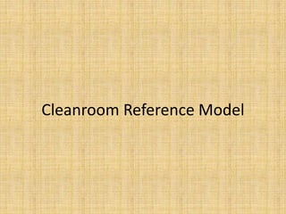 Cleanroom Software Engineering By NADEEM AHMED FROM DEPALPUR | PPTX