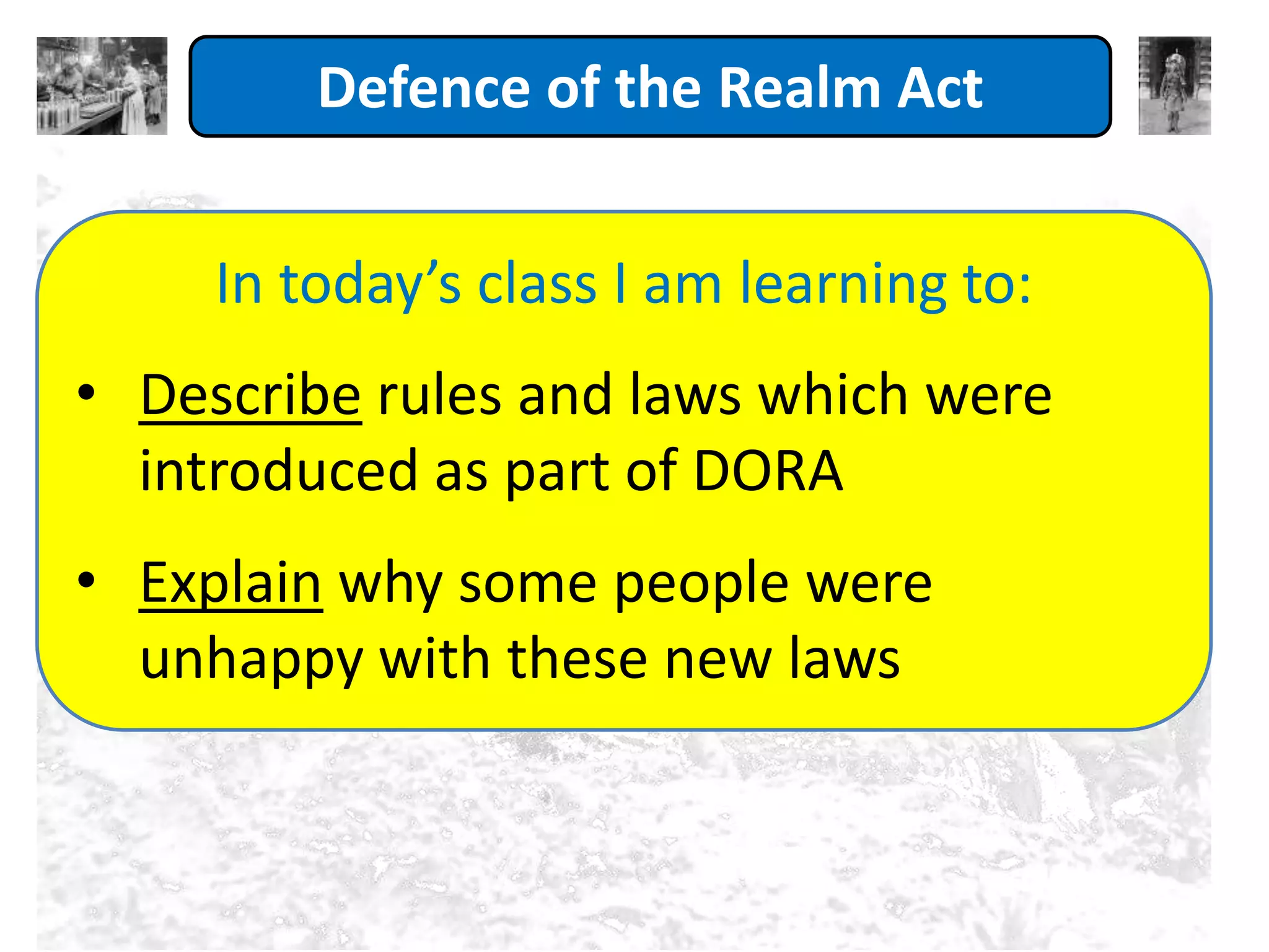 Era of the Great War - Defence of the Realm Act (DORA) | PPT