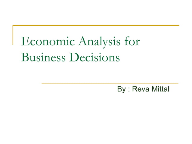 Economic analysis for business decisions | PPTX | Economy | Business ...