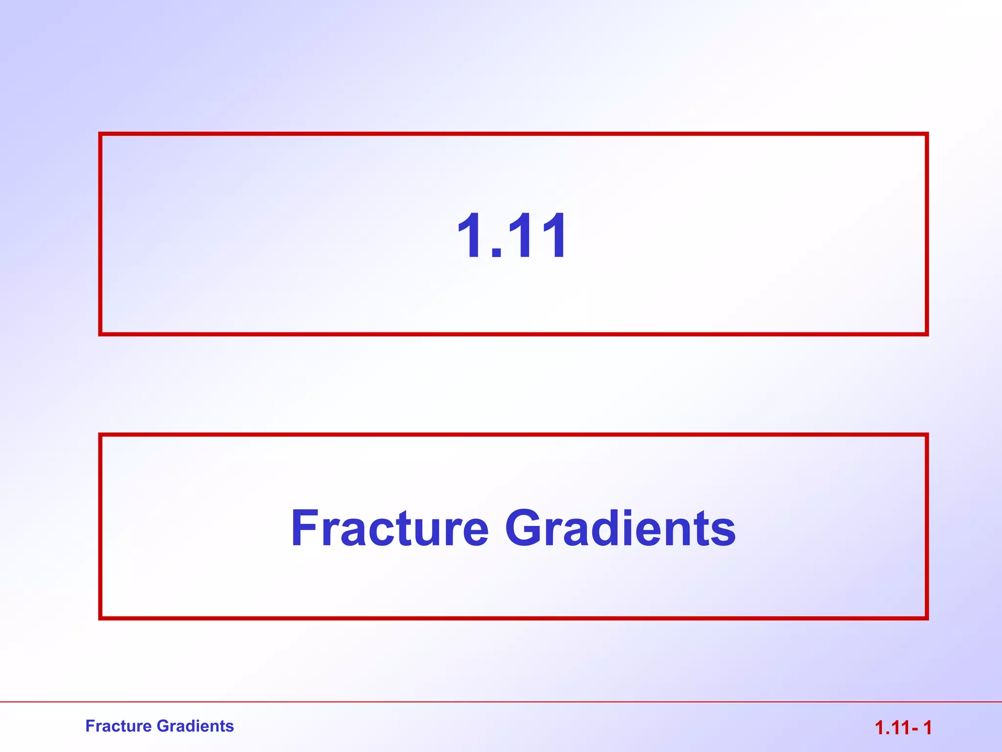 1.11 fracture gradients | PPT