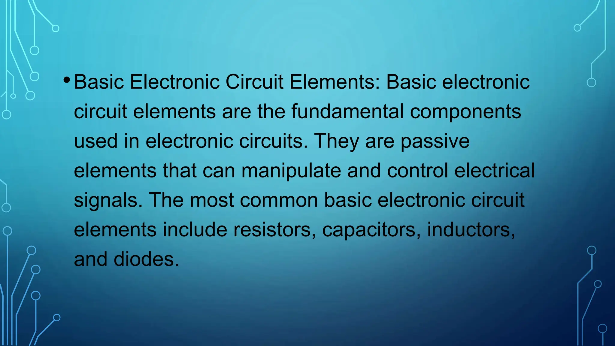 -1-1A-Basic-Electronic-Circuit-System-and-Semiconductor.pptx | Chemistry | Science