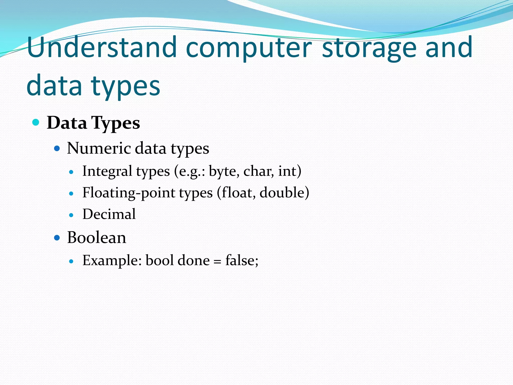 1.1 core programming [understand computer storage and data types] | PPTX
