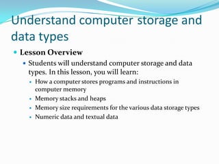 1.1 core programming [understand computer storage and data types] | PPTX