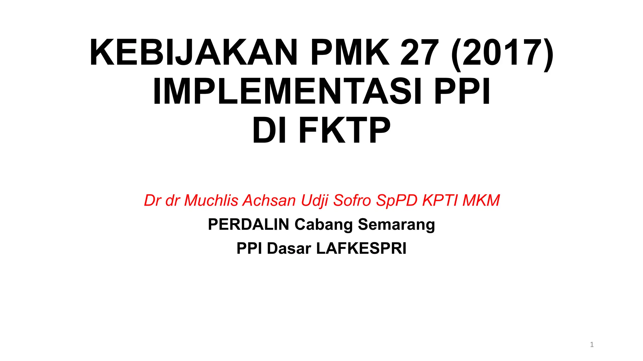 Kebijakan Pencegahan Penyakit Infeksi di FKTP | PPT