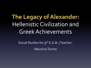 Legacy of alexander | PPT