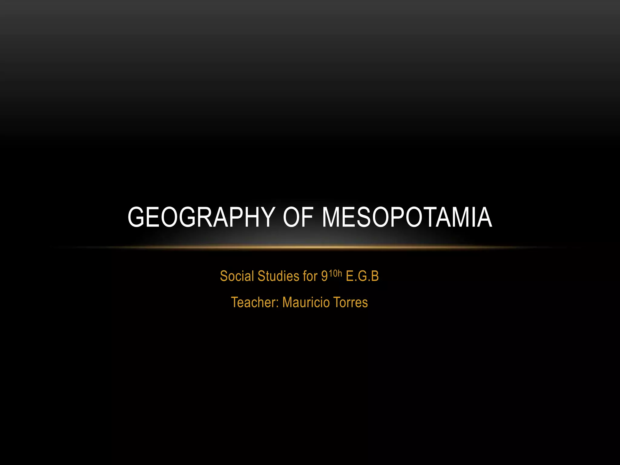 Mesopotamian geo | PPTX