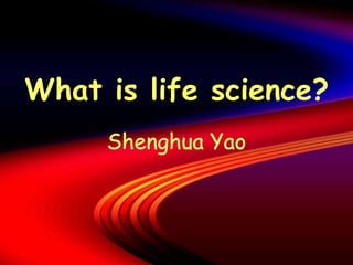 1 1 what is life science | PPT