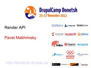 Render API - Pavel Makhrinsky | PPT