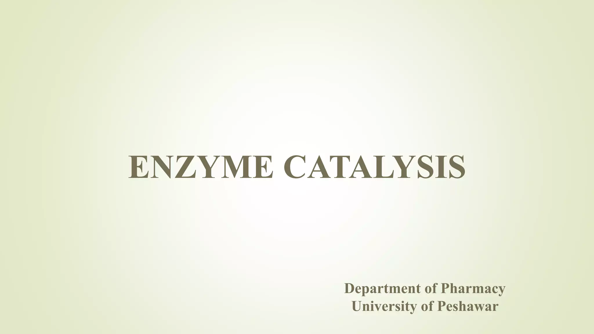 Basics of Enzyme Catalysis | PPT