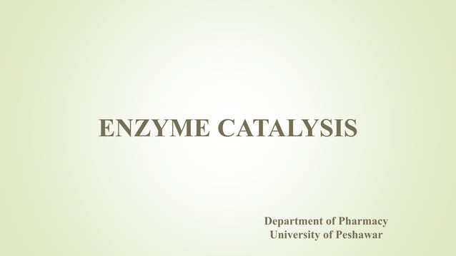 Basics of Enzyme Catalysis | PPTX