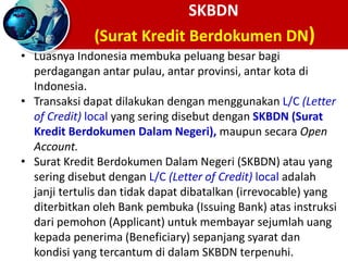 SKBDN (Surat Kredit Berdokumen Dalam Negeri) | PPTX