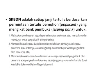 SKBDN (Surat Kredit Berdokumen Dalam Negeri) | PPTX