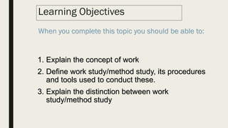 1.1 Work study and method study -Industrial Engineering Basics | PDF