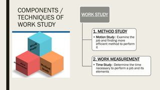 1.1 Work study and method study -Industrial Engineering Basics | PDF