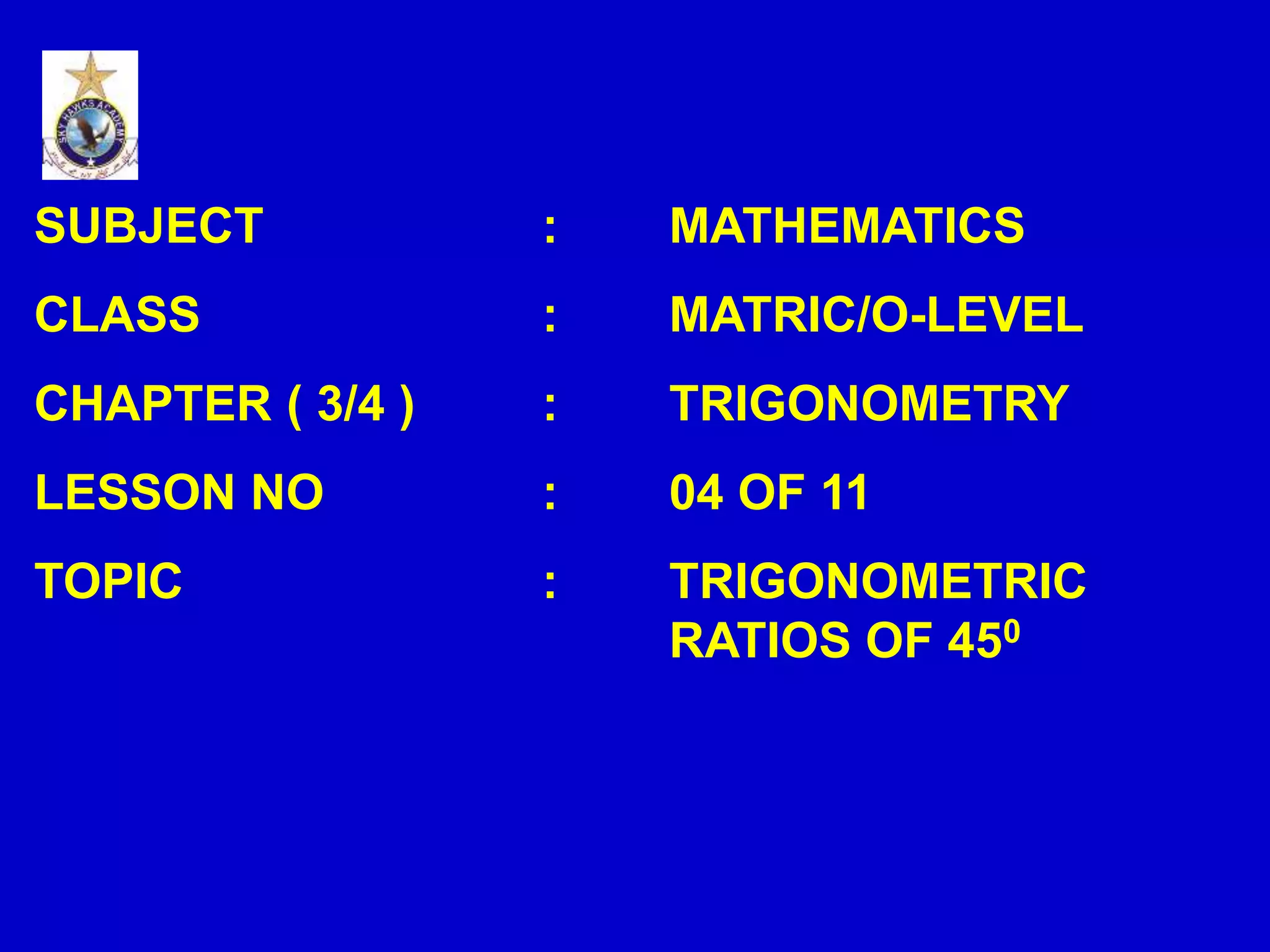 trigonometric ratio of 45 | PPT