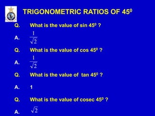 trigonometric ratio of 45 | PPT