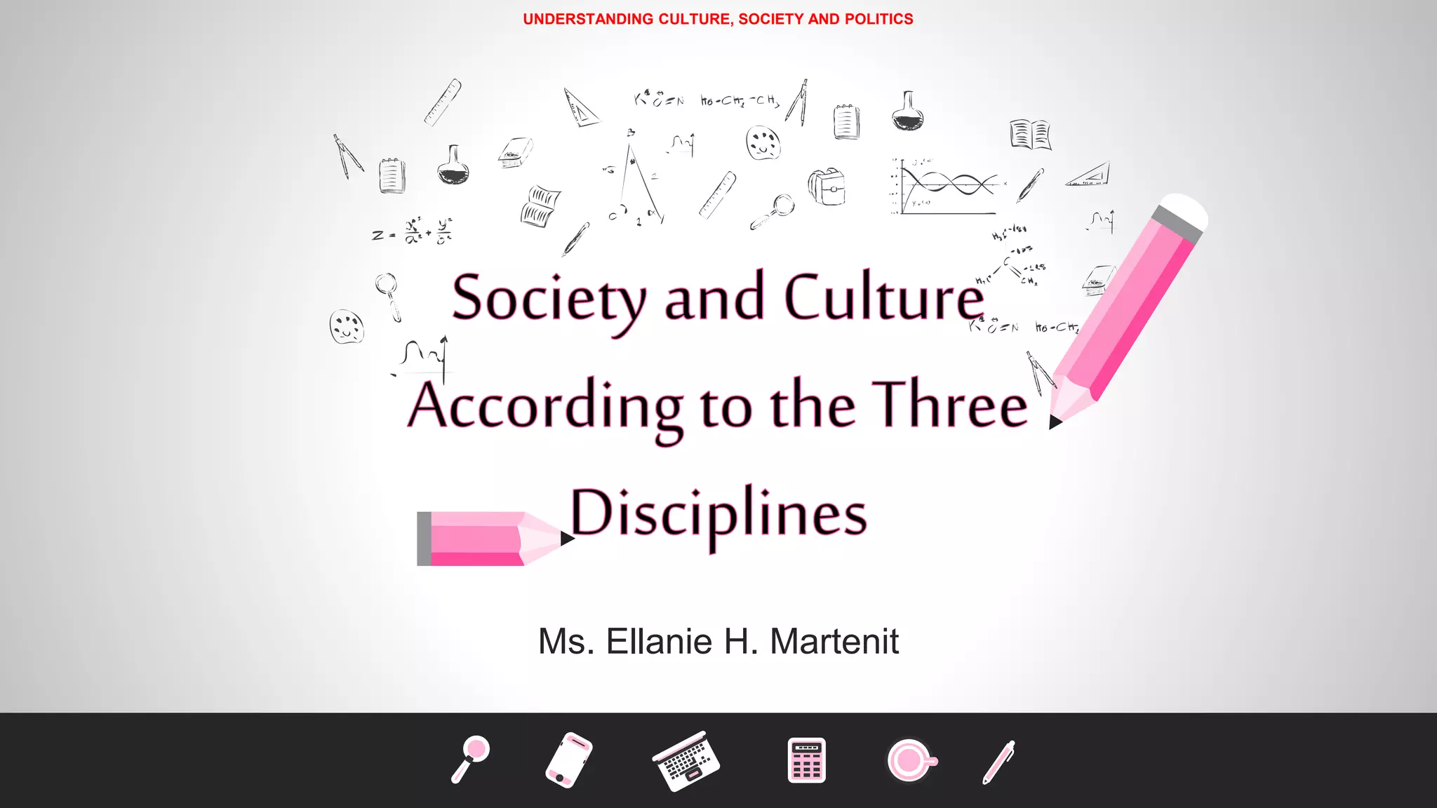 1.1 society and culture according to the 3 disciplines | PPTX