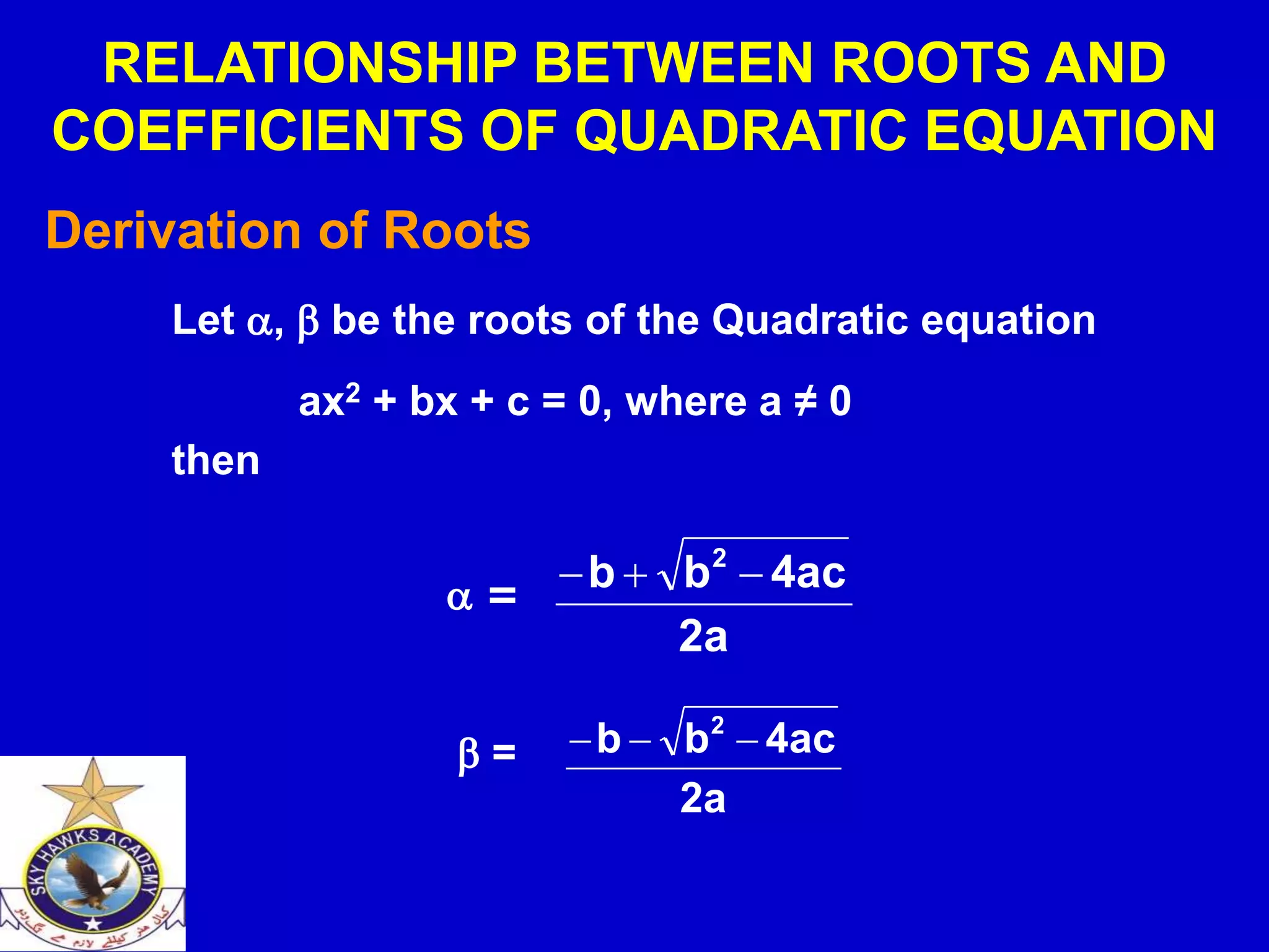 THE RELATION BETWEEN THE ROOTS OF A QUADRATIC EQUATION | PPT | Physics ...