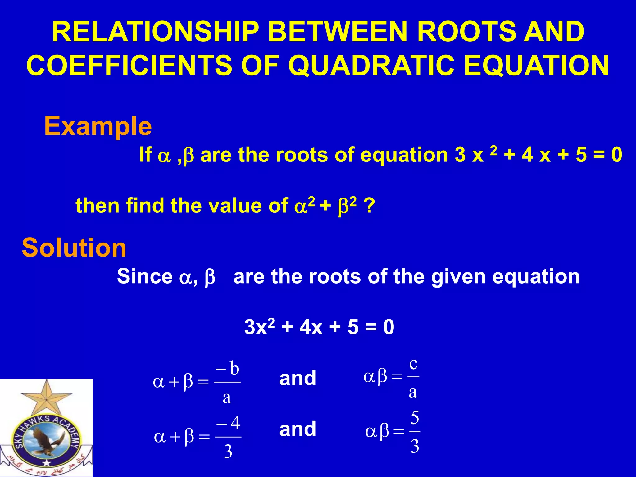 THE RELATION BETWEEN THE ROOTS OF A QUADRATIC EQUATION | PPT