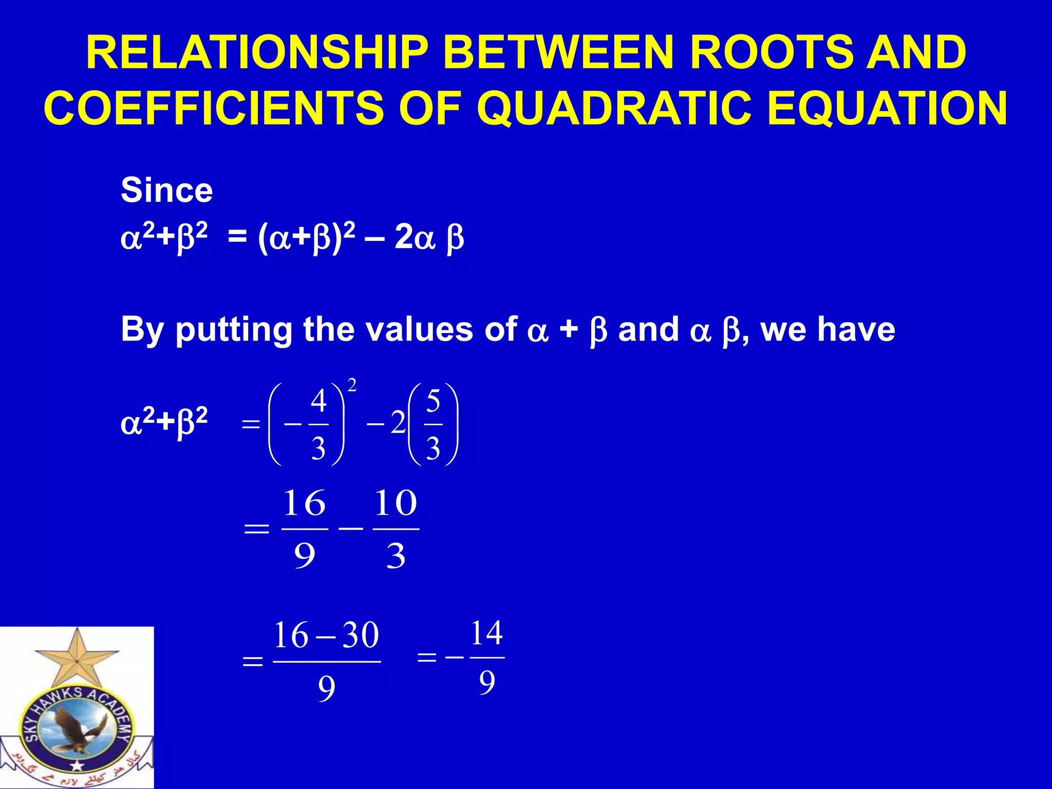 THE RELATION BETWEEN THE ROOTS OF A QUADRATIC EQUATION | PPT