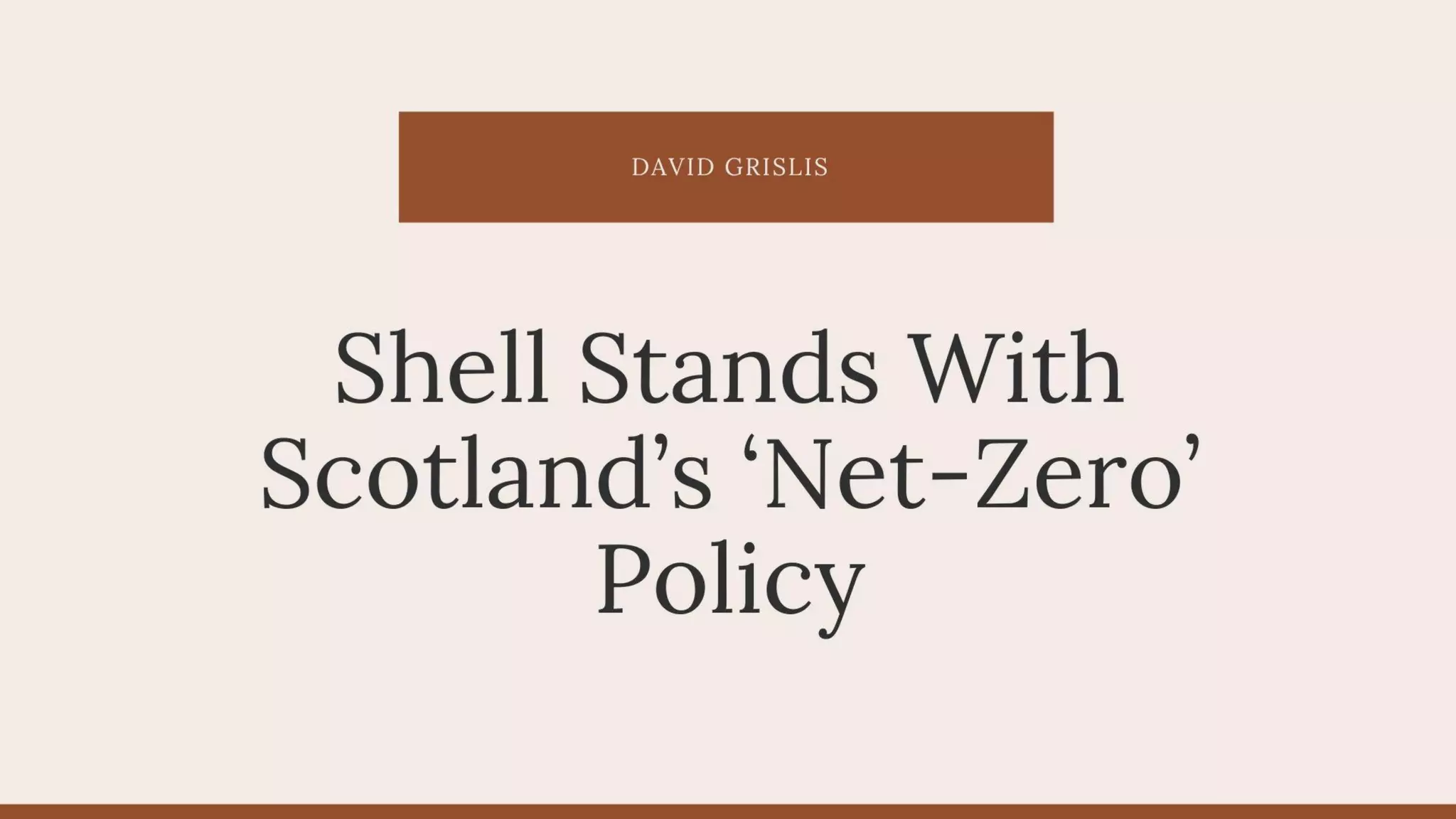 Shell Stand With Scotland's 'Net-Zero' Policy | PPT