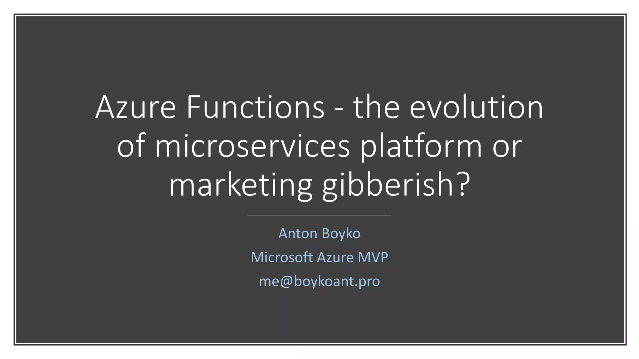 Anton Boyko, "The evolution of microservices platform or marketing gibberish" | PPT