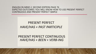 Present perfect continuous and present perfect simple | PPT