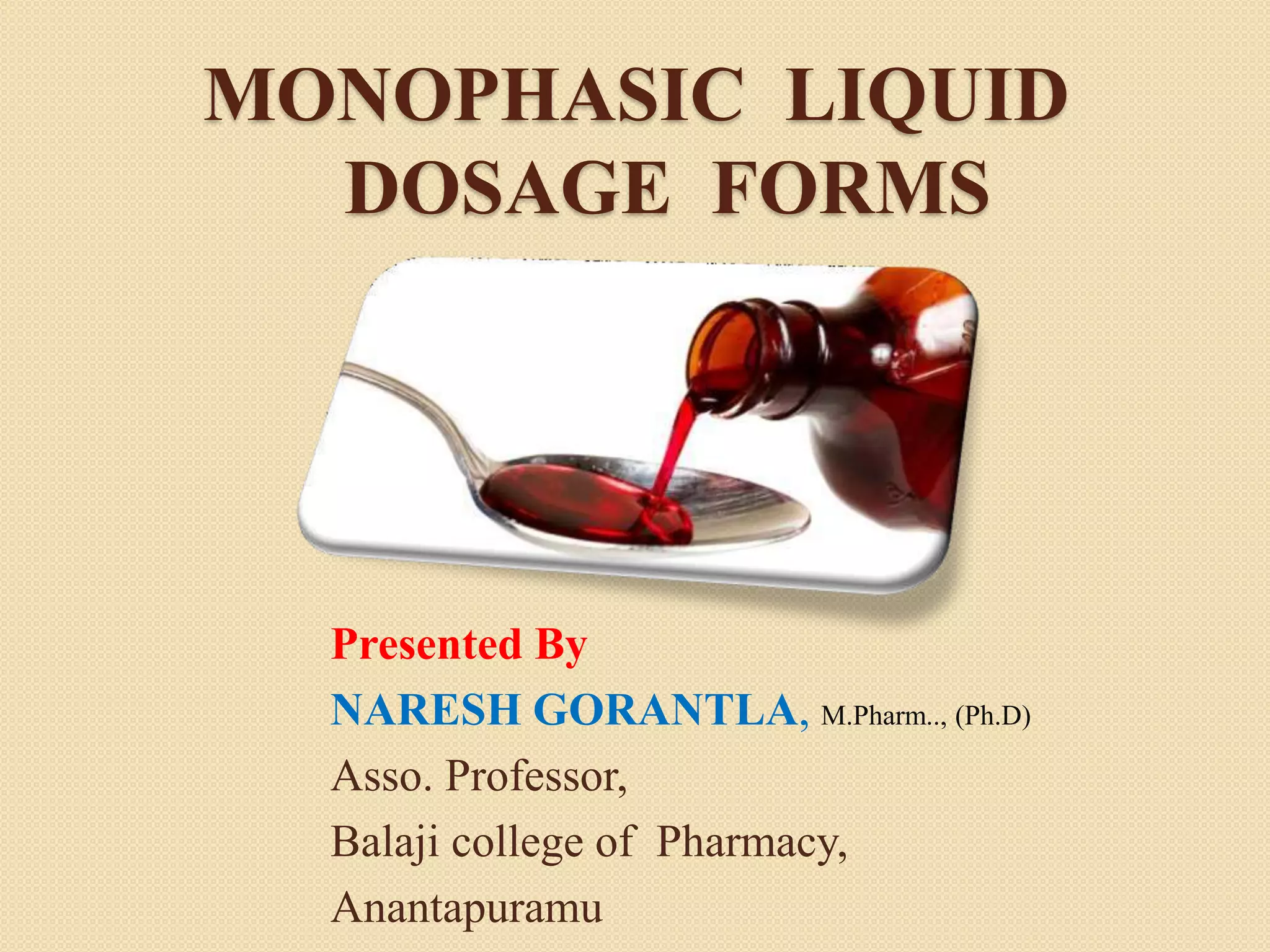 1. monophasic liquids naresh | PPTX
