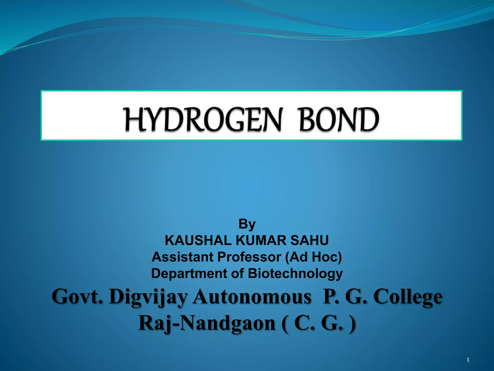 hydrogen bond 2 by KK Sahu sir | PPT