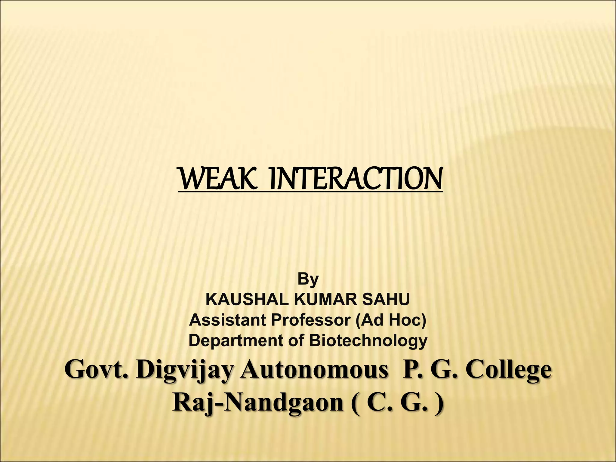 weak interaction by KK Sahu sir | PPT