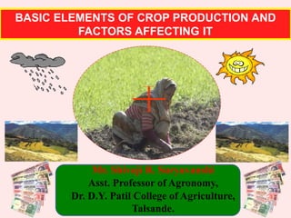 CROP PRODUCTION AND FACTORS AFFECTING IT | PPT