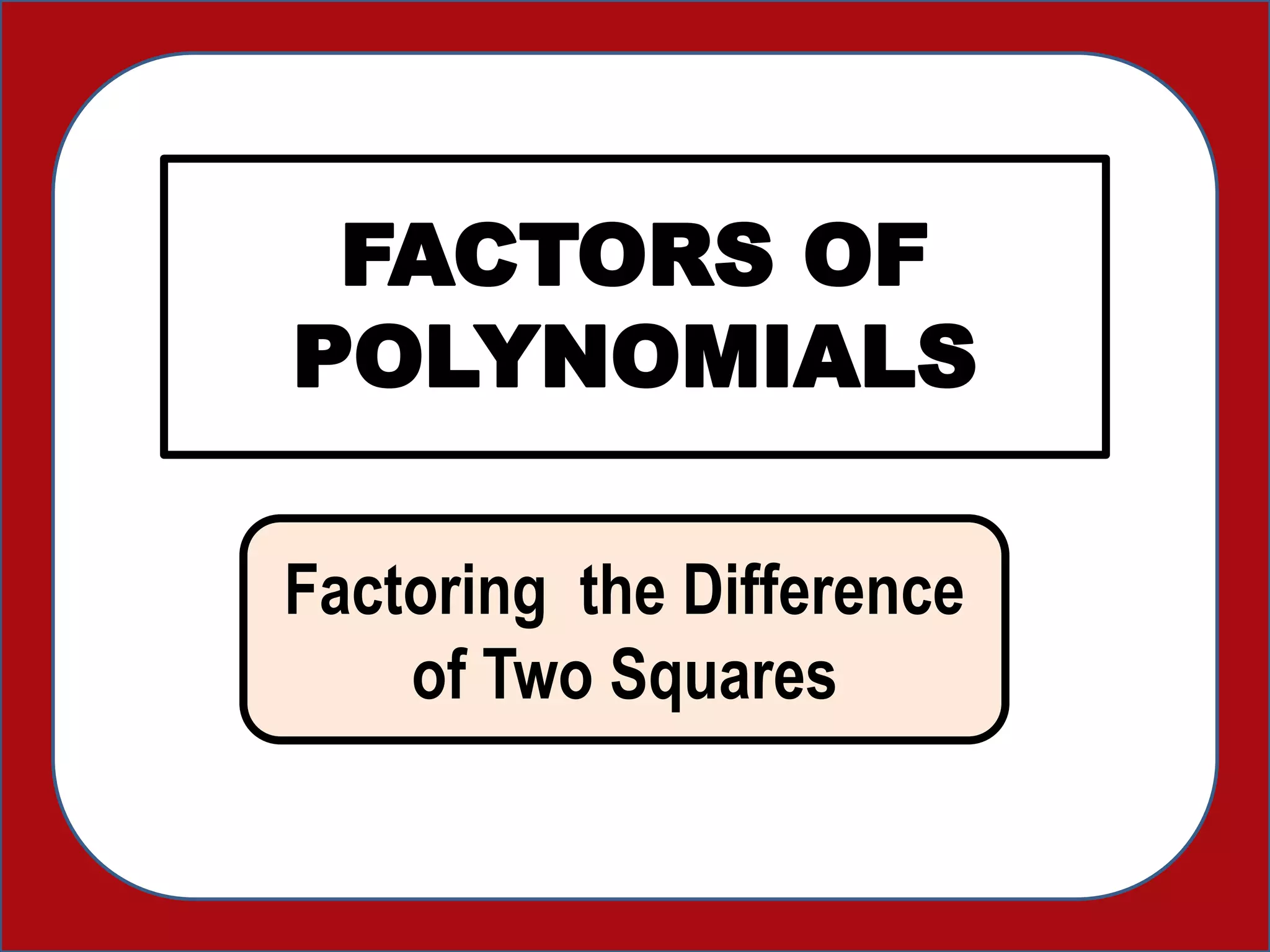 1.1 ss factoring the difference of two squares | PPT