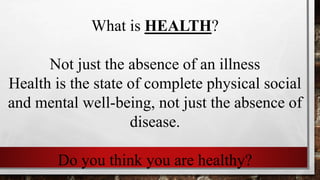 1.1 health and its dimensions | PPTX