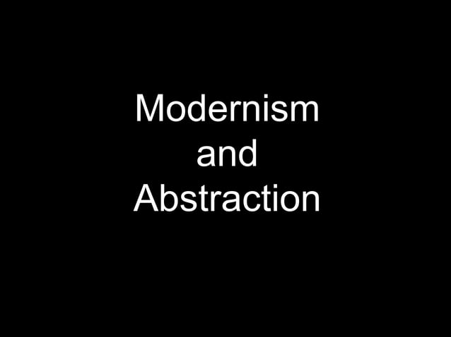 ARTH 366 - 2. Foundational Ideas and Intro to Modernism | PPT
