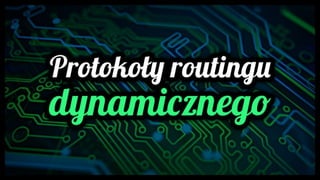 Protokoły routingu dynamicznego | PDF