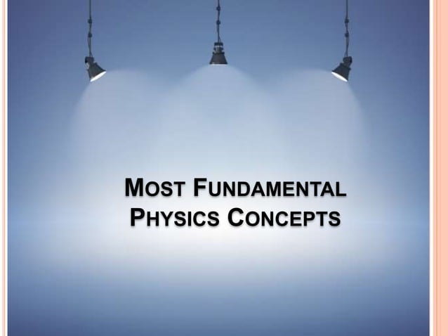 Basic Physics | PPT