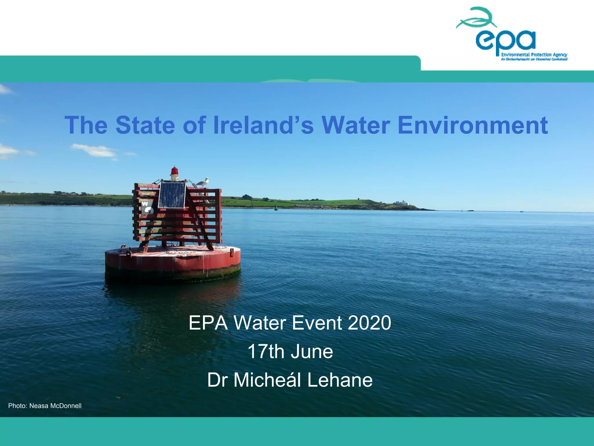 1. The state of Ireland's water environment - Micheal Lehane, EPA | PPT